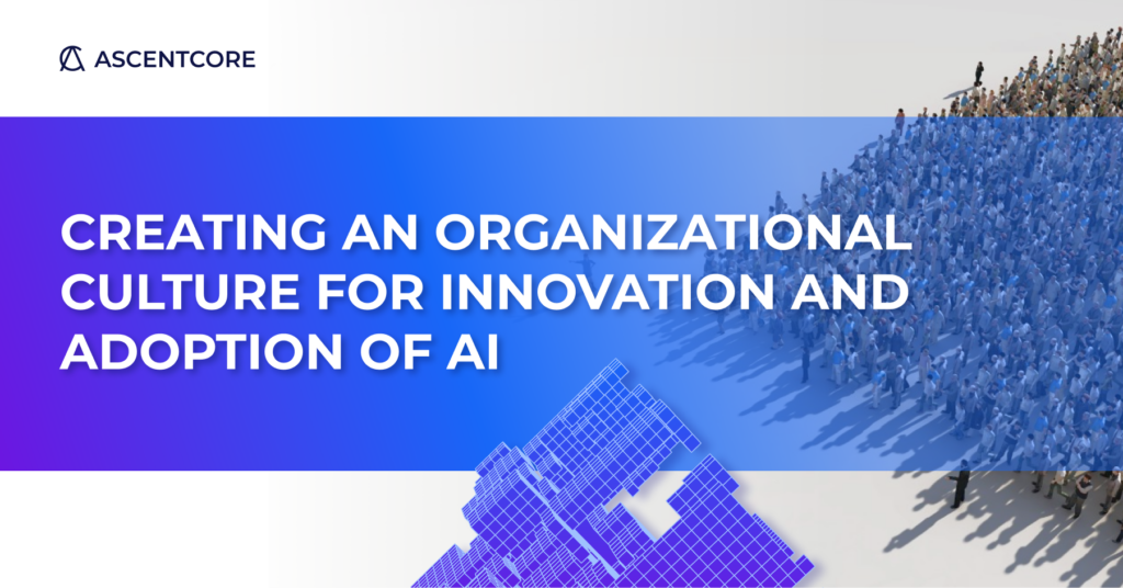 Creating an Organizational Culture for Innovation and Adoption of AI ...